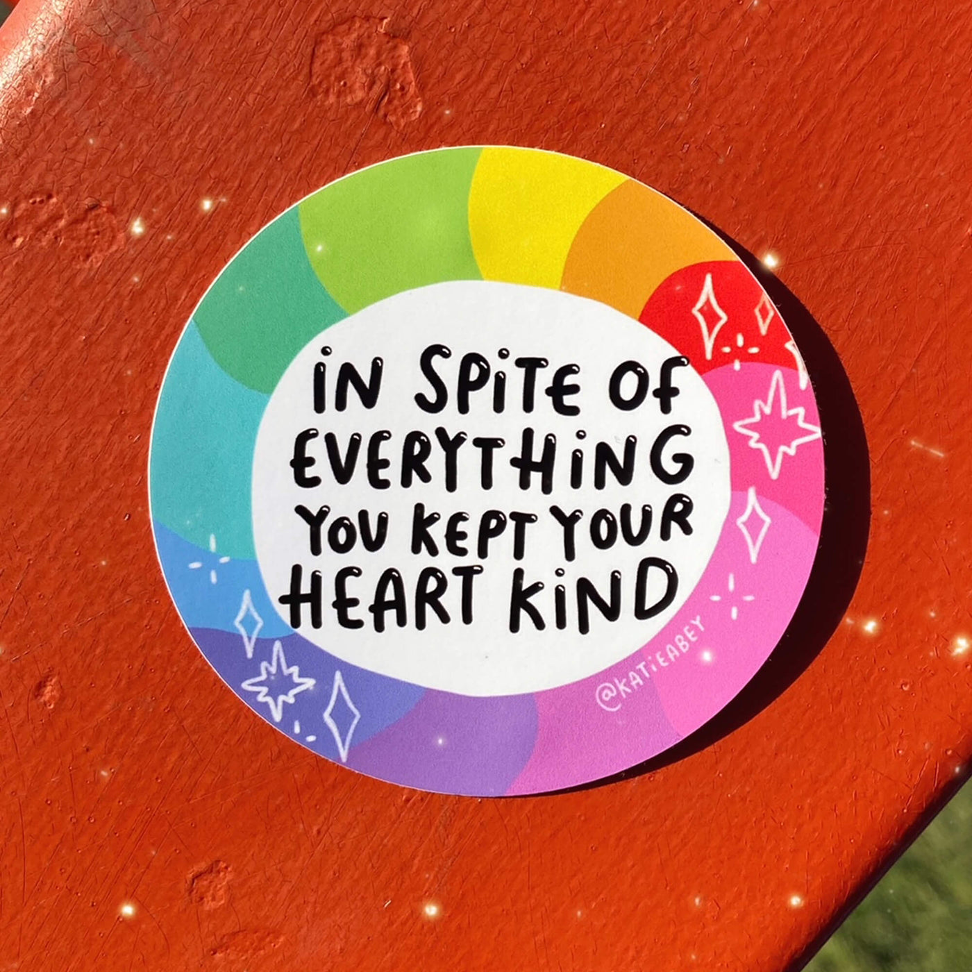 In Spite of Everything, You Kept Your Heart Kind Vinyl Sticker 💖🌞 ...
